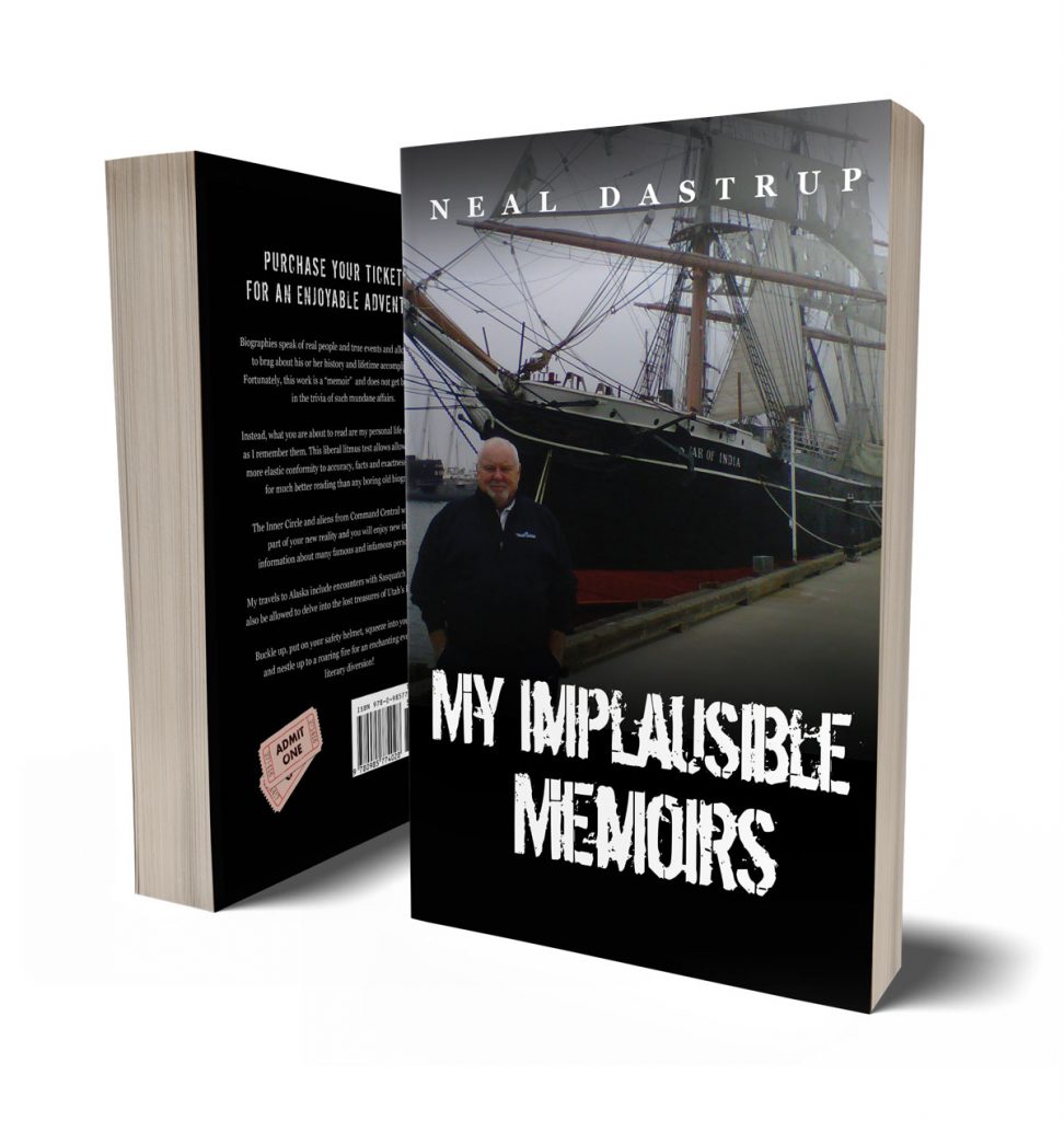 My Implausible Memoirs – Neal Dastrup Novels